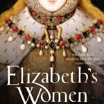 Elizabeth I books - my top picks - The Elizabeth Files